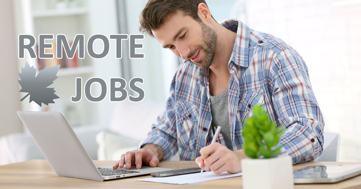 How to Find Remote Work Opportunities in Canada - Work Abroad